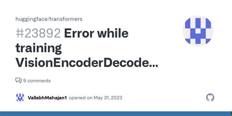 Error While Training Visionencoderdecodermodel Valueerror One Or More