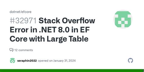 Stack Overflow Error In Net 80 In Ef Core With Large Table · Issue