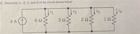 Solved Determine I1 I2 I3 And I4 Of The Circuit Shown Chegg Com