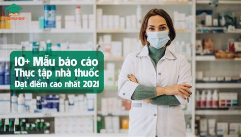Báo Cáo Thực Tập Nhà Thuốc Mẫu Link Tải Free Hướng Dẫn Cách Làm