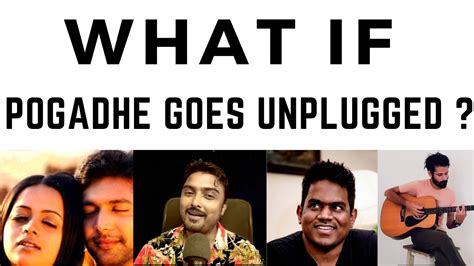 what if pogadhe goes unplugged yuvan shankar raja na muthukumar b gopalakrishnan jagan
