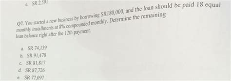 Solved Q7 You Started A New Business By Borrowing