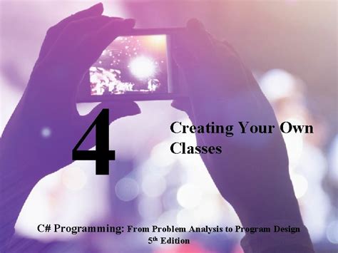4 Creating Your Own Classes C Programming From