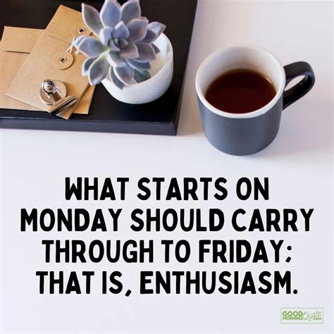 55 Inspiring Monday Quotes To Start Happygood Morning Quote