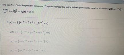 Solved Find The Zero State Response Of The Causal LTI System Chegg
