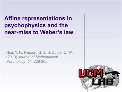 Affine Representations In Psychophysics And The Near Miss To Webers Law Ppt Physics Science
