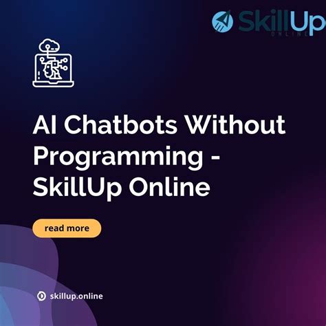 Ai Chatbots Without Programming — Skillup Online Skillup Online Medium