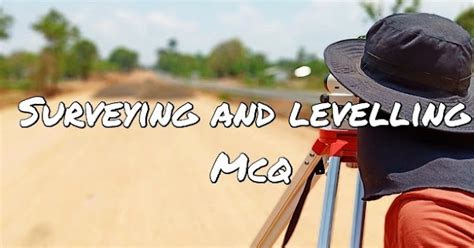 Surveying Mcq Surveying Mcq Questions Mcq On Surveying Civil Website