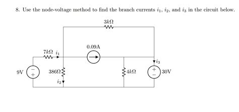 Solved 8 Use The Node Voltage Method To Find The Branch Chegg Com