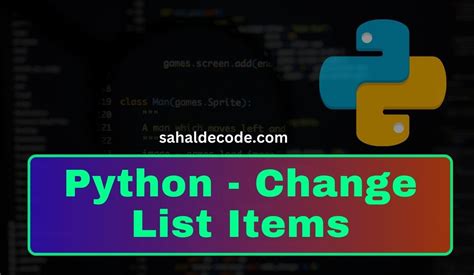 Python Change List Items A Comprehensive 2024 Sahal Decode