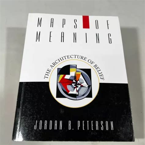 Maps Of Meaning The Architecture Of Belief By Jordan B Peterson 1999 Maps Of Meaning The Architecture Of Belief By Jordan B Peterson 1999