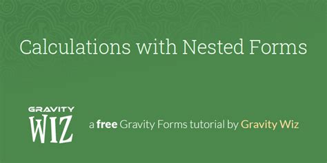 Calculations With Nested Forms Gravity Wiz