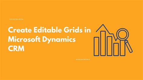 Create Editable Grids In Microsoft Dynamics Crm Logan Consulting