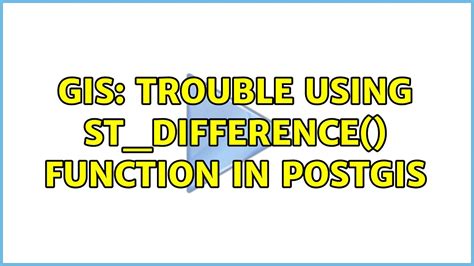 gis trouble using st difference function in postgis youtube