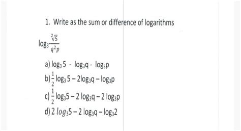 Solved 1 Write As The Sum Or Difference Of Logarithms 5 Chegg