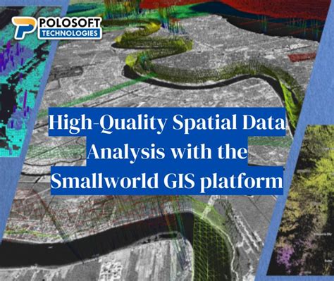 Polosoft Technologies On Linkedin Polosoft Smallworldgis