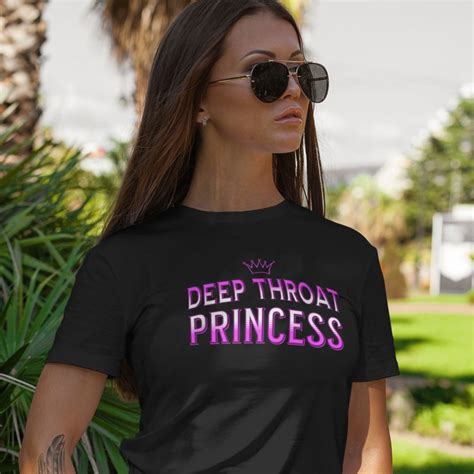 Deep Throat Princess T Shirt Ddlg Bj Shirt Blowjob Queen Princess