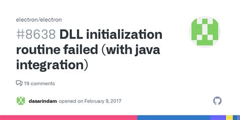Dll Initialization Routine Failed With Java Integration · Issue 8638 · Electronelectron · Github