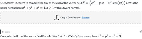 Solved Use Stokes Theorem To Compute The Flux Of The Curl Chegg
