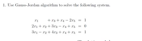solved use gauss jordan algorithm to solve the following