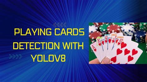 How To Do Playing Cards Detection With Yolov8 A Step By Step Computer