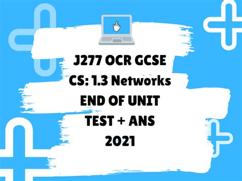 J OCR GCSE Computer Science Networks END OF UNIT TEST ANS Teaching Resources