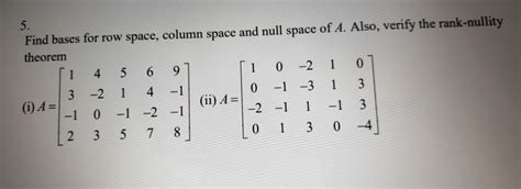 Solved Find Bases For Row Space Column Space And Null Space