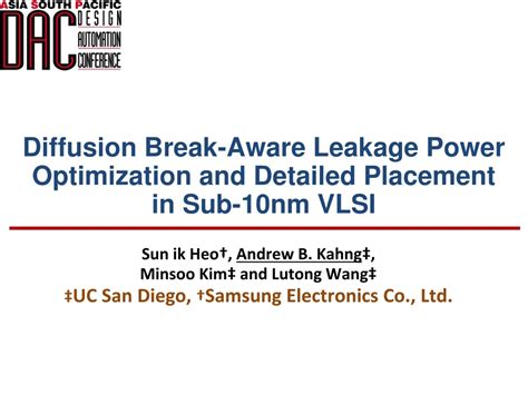 Ppt Diffusion Break Aware Leakage Power Optimization And Detailed Placement In Sub 10nm Vlsi