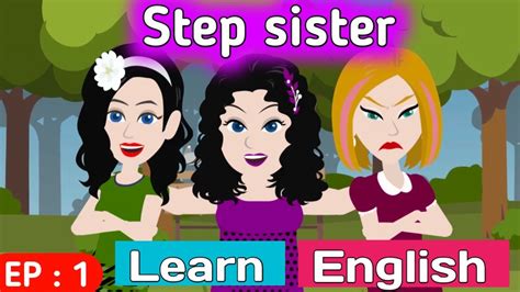 Step Sister Part 1 English Story Learn English Animated Stories