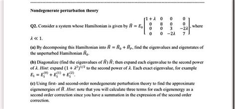 Nondegenerate Perturbation Theory Where Q2 Consider A System Whose Hamiltonian Is Given By Ĥ