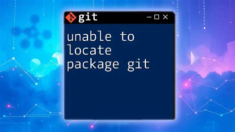 Unable To Locate Package Git Heres How To Fix It