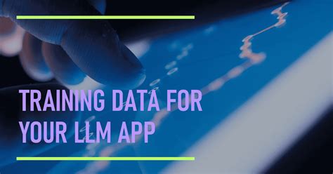 How Much Training Data Do You Really Need For Your LLM App