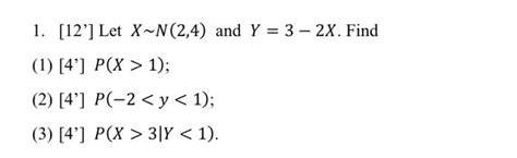 1 [12 ] let x∼n 2 4 and y 3−2x find 1