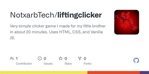 Github Notxarbtechliftingclicker Very Simple Clicker Game I Made