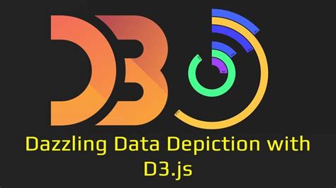 Dazzling Data Depiction With D Js