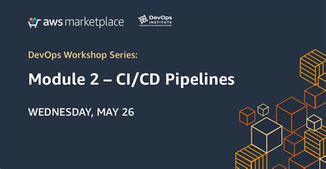 aws devops workshop series module 2 ci cd pipelines