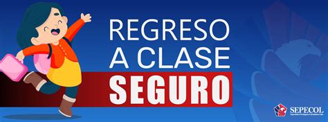 Recomendaciones De Seguridad Para Un Regreso A Clases Seguro
