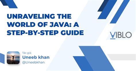Unraveling The World Of Java A Step By Step Guide