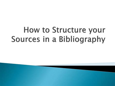 PPT How To Structure Your Sources In A Bibliography PowerPoint Presentation ID