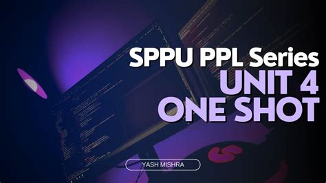 Ppl One Shot Unit 4 Sppu Ppl Series Sppu Soloscholar Youtube
