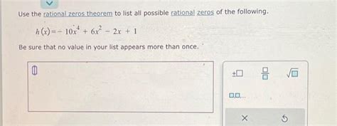 Solved Use The Rational Zeros Theorem To List All Possible Chegg