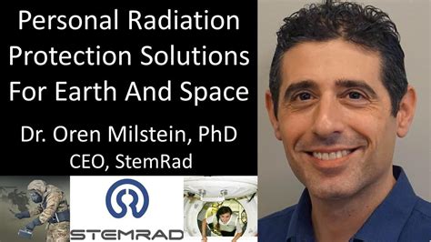 Dr Oren Milstein Phd — Ceo Stemrad — Personal Radiation Protection Solutions For Earth And