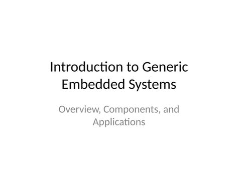 Genericembeddedsystemspresentationpptx