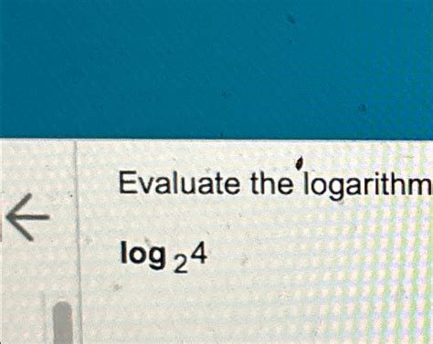 Solved Evaluate The Logarithmlog Chegg