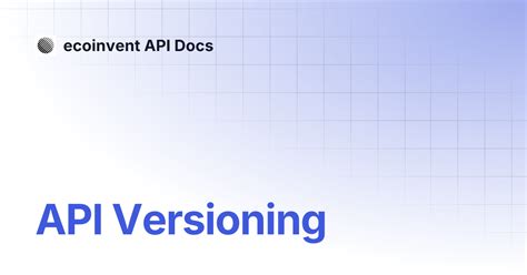 Api Versioning Ecoinvent Api Docs