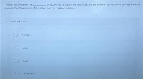 Solved Through The Enactment Of Policy The U S ﻿government