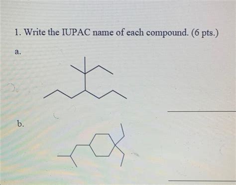 Solved 1 Write The IUPAC Name Of Each Compound 6 Pts Chegg Com