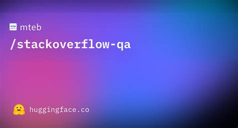 Mtebstackoverflow Qa · Datasets At Hugging Face