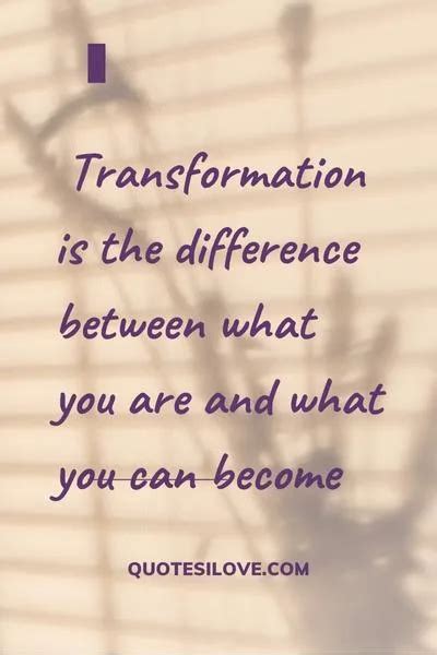 Inspirational Quotes On Transformation Quotes I Love