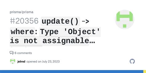 `update` `where` `type Object Is Not Assignable To Type Userwhereuniqueinput` · Issue